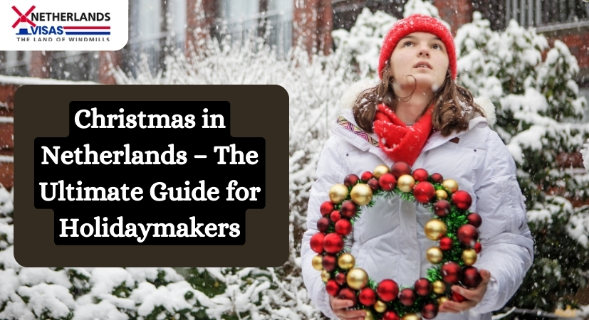 Christmas in Netherlands – The Ultimate Guide for Holidaymakers
